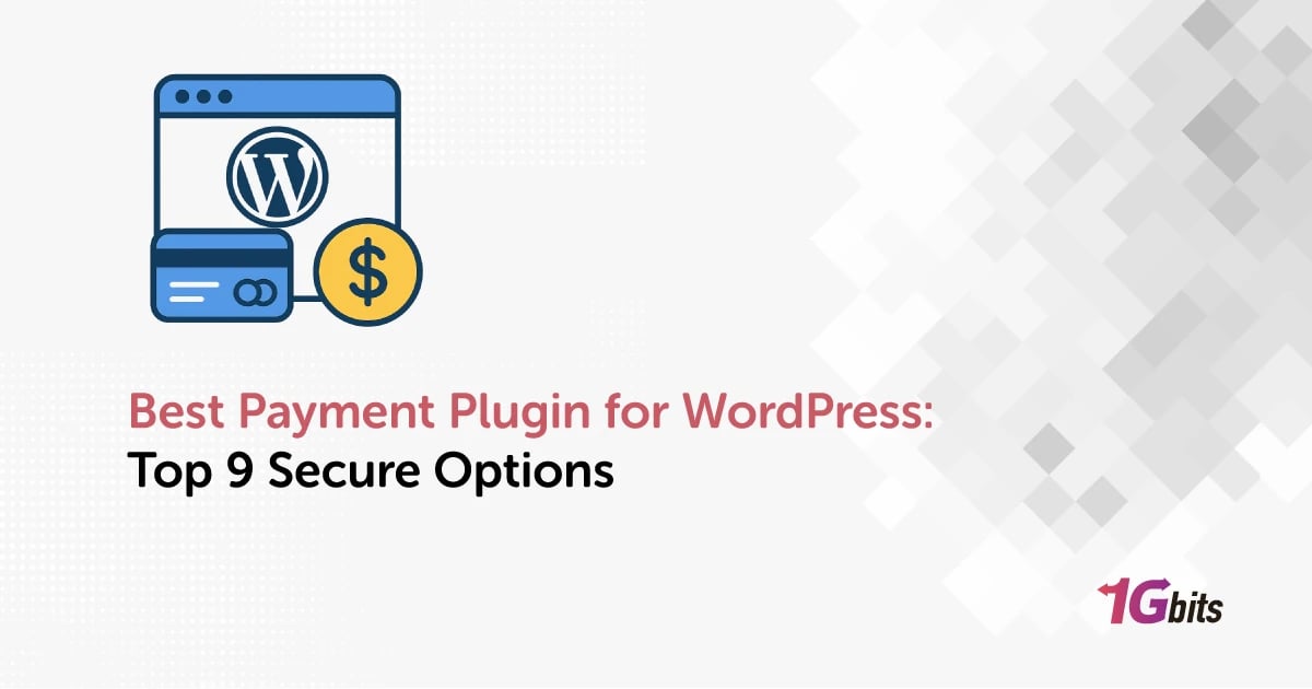 Best Payment Plugin for WordPress: Top 9 Secure Options for 2025