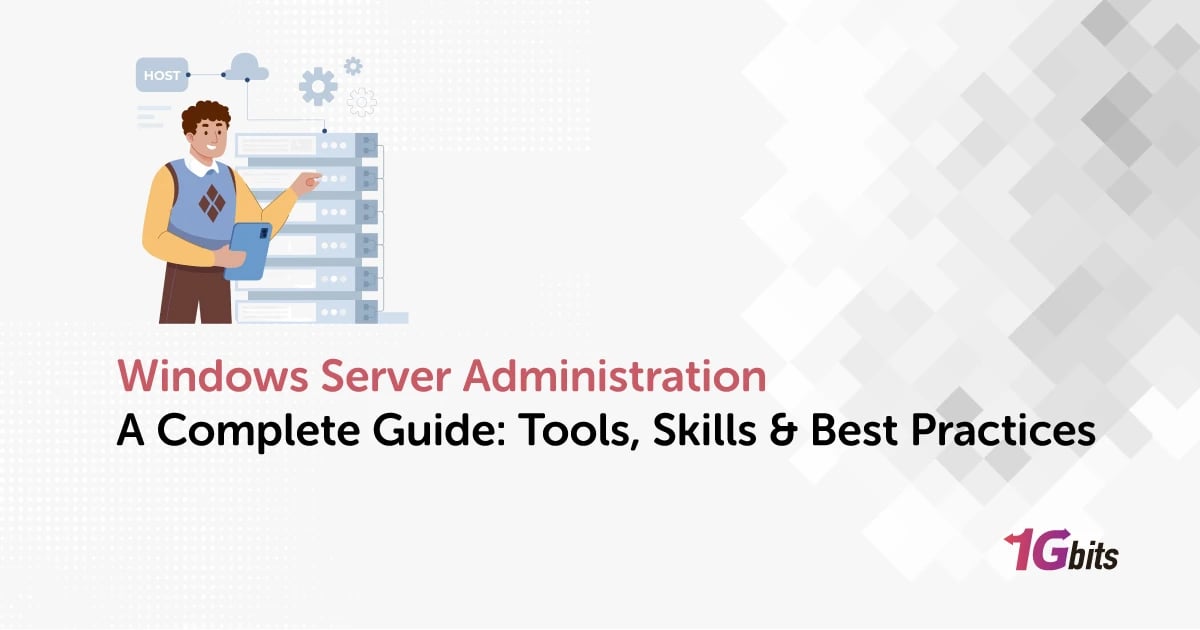 Windows Server Administration A Complete Guide For 2025 Tools Skills